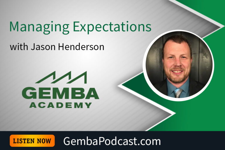 GA 526 | Managing Expectations with Jason Henderson | Gemba Academy